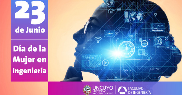 Día Internacional de la Mujer en la Ingeniería - Facultad de Ingeniería